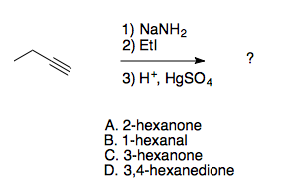 Solved What is the product of the reaction? A. 2-hexanone | Chegg.com