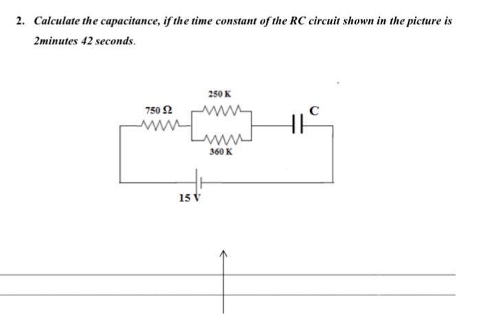 Solved Calculate the capacitance, if the time constant of | Chegg.com