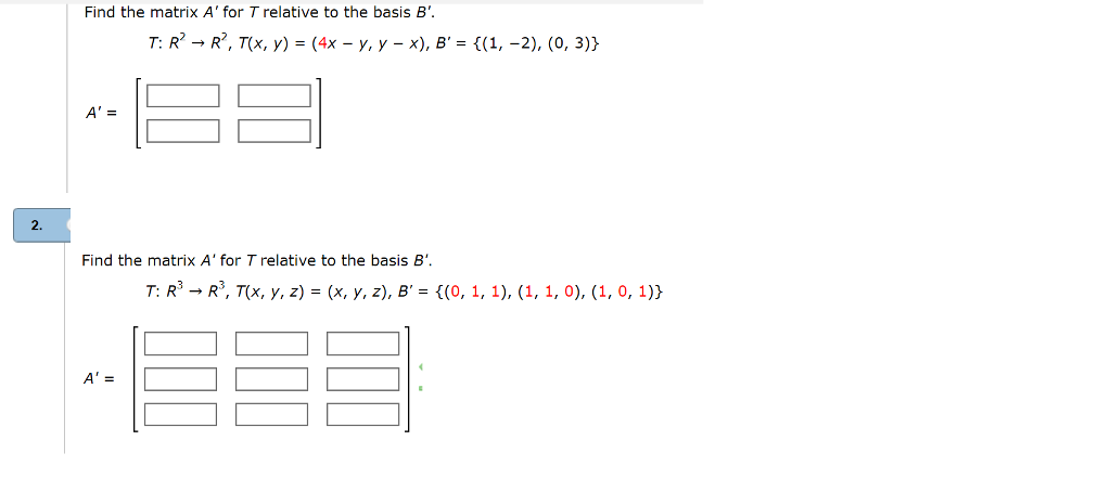 Solved Find the matrix A' for T relative to the basis B'. | Chegg.com
