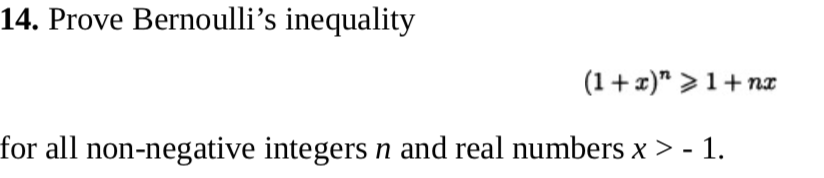Solved 14. Prove Bernoulli's inequality (1 x) >1 +nz for all | Chegg.com