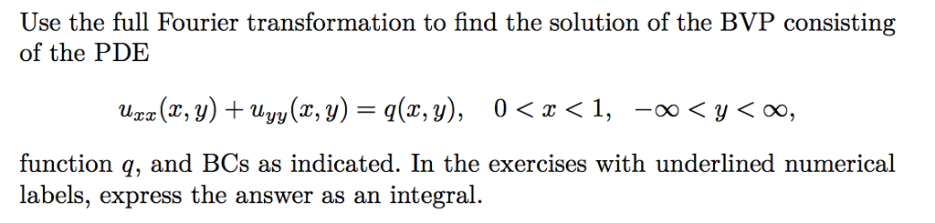 Solved Use the full Fourier transformation to find the | Chegg.com