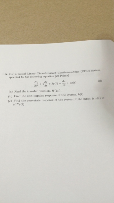 Solved For A Causal Linear Time Invariant Continuous Time