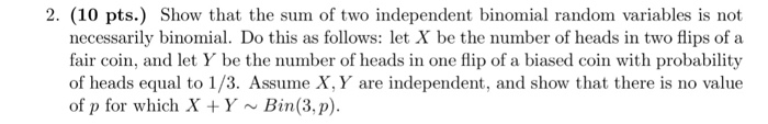 Solved 2. Show that the sum of two independent binomial | Chegg.com