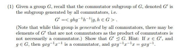 Solved (1) Given a group G, recall that the commutator | Chegg.com