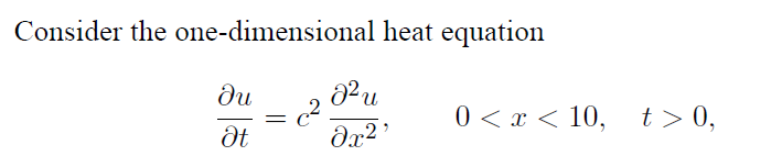 Solved Consider the one-dimensional heat equation , 0