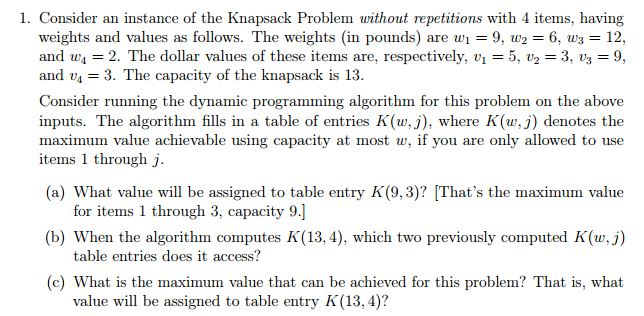 Solved Consider an instance of the Knapsack Problem without | Chegg.com