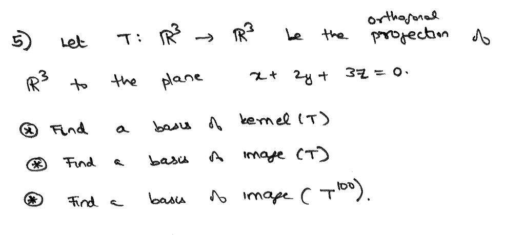 Solved Let T: R^3 rightarrow R^3 be the orthogonal | Chegg.com