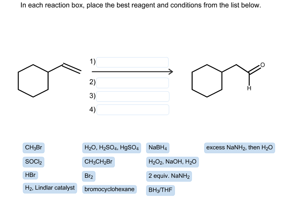 Solved In each reaction box, place the best reagent and | Chegg.com