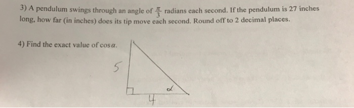Solved A pendulum swings through an angle of pi/3 radians | Chegg.com