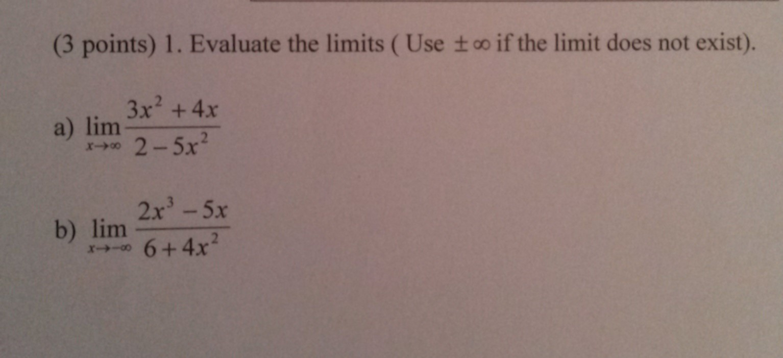 Solved 1. Evaluate the limits (Use +- infinity if the limit | Chegg.com