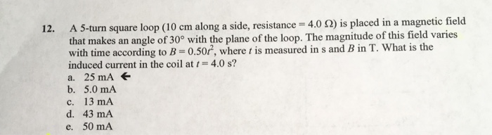 Solved 12 A 5-turn square loop (10 cm along a side, | Chegg.com