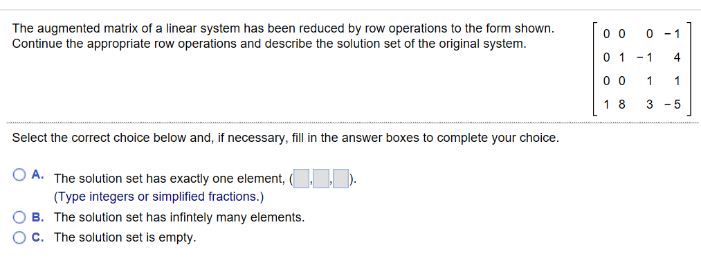 Solved The augmented matrix of a linear system has been | Chegg.com