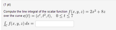 Solved Compute the line integral of the scalar function | Chegg.com