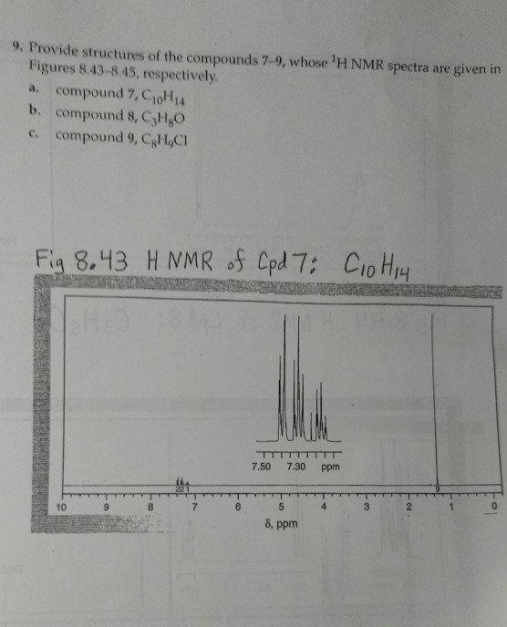 Solved 9. Provide structures of the compounds 7-9, whose 'H | Chegg.com