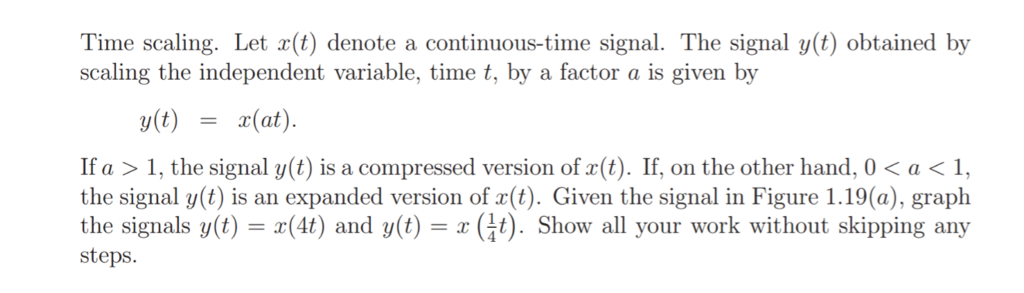 Solved Time scaling. Let x (t) denote a continuous-time | Chegg.com