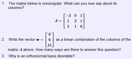 Solved The matrix below is nonsingular. What can you now say | Chegg.com