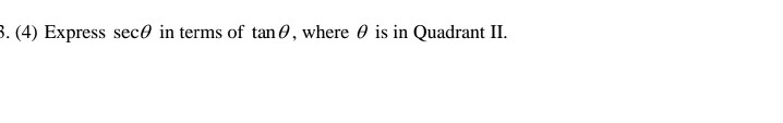 Solved Express sec theta in terms of tan theta, where theta | Chegg.com