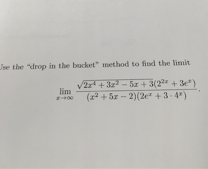 Solved Use the "drop in the bucket" method to find the limit | Chegg.com