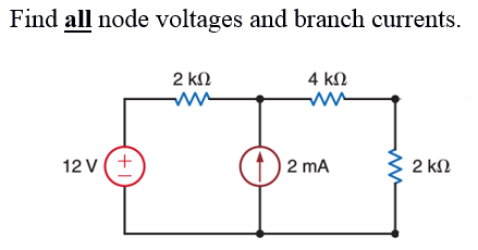 Solved Find all node voltages and branch currents | Chegg.com