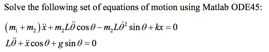 Solved Solve the following set of equations of motion using | Chegg.com
