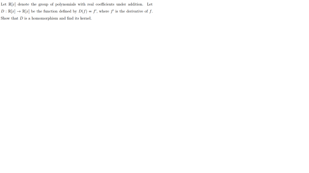 Solved Let R denote the group of polynomials with real | Chegg.com