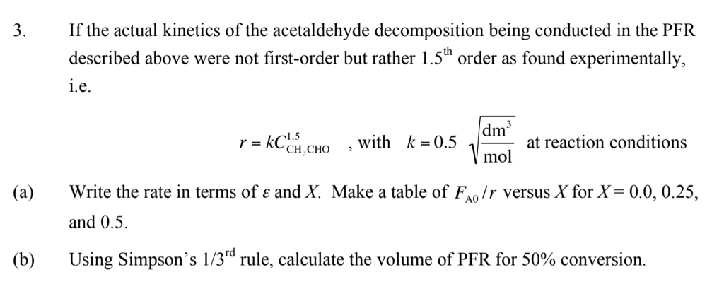Solved 3. If the actual kinetics of the acetaldehyde | Chegg.com