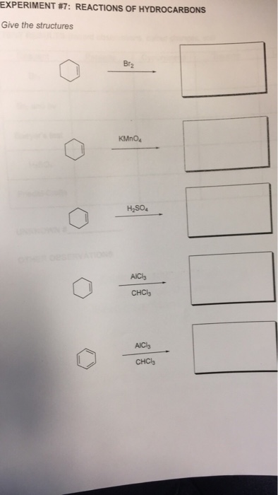 Solved EXPERIMENT #7: REACTIONS oF HYDROCARBONS Give the | Chegg.com