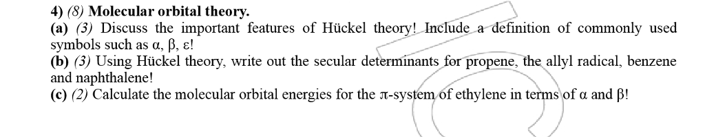 Solved Discuss the important features of Huckel theory! | Chegg.com