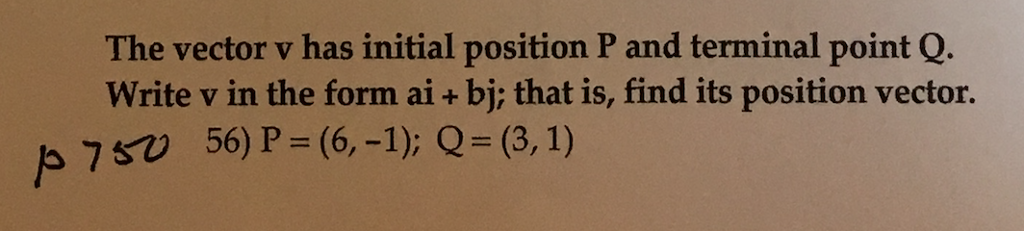 Solved The vector v has initial position P and terminal | Chegg.com