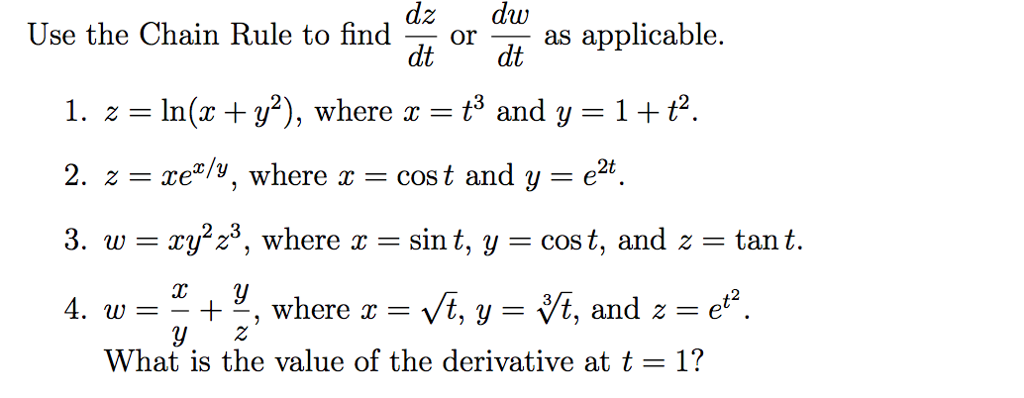 Solved Use the Chain Rule to find dz/dt or dw/dt as | Chegg.com
