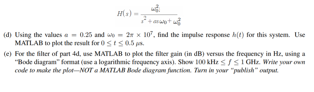 Solved 2 0 (d) Using the values a = 0.25 and wo = 2π × 107, | Chegg.com