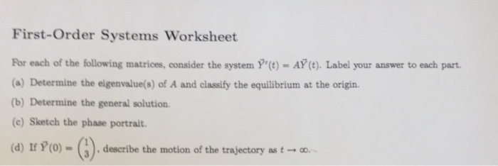 Solved First-Order Systems Worksheet For each of the | Chegg.com