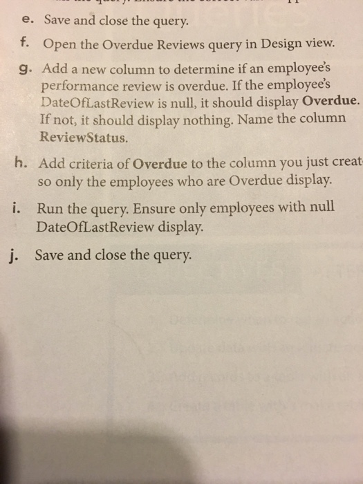 Save and close the query. Open the Overdue Reviews | Chegg.com