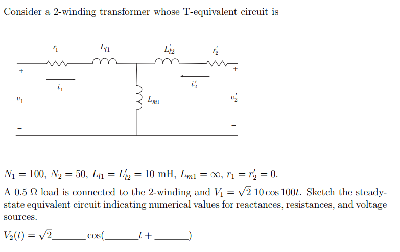 Solved Consider a 2-winding transformer whose T-equivalent | Chegg.com Solved Consider a 2-winding transformer whose T-equivalent | Chegg.com