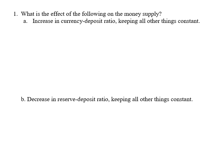 Solved 1. What is the effect of the following on the money | Chegg.com