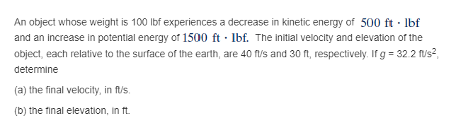 Solved An object whose weight is 100 lbf experiences a | Chegg.com