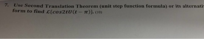 Solved Use Second Translation Theorem (unit step function | Chegg.com
