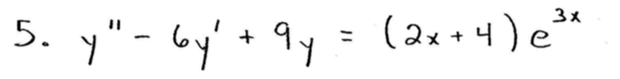 Solved y" - 6y' + 9y = (2x + 4)e^3x | Chegg.com