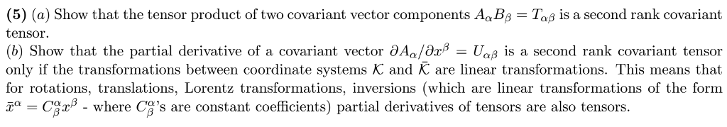 Solved (5) (a) Show that the tensor product of two covariant | Chegg.com