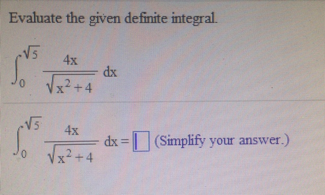 Solved Evaluate the given definite integral integrate | Chegg.com