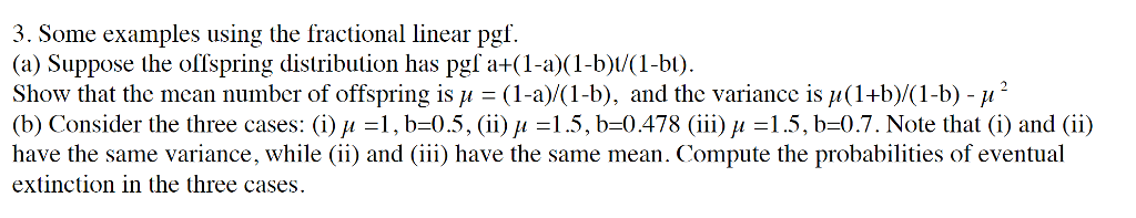 3. Some examples using the fractional linear pgf (a) | Chegg.com