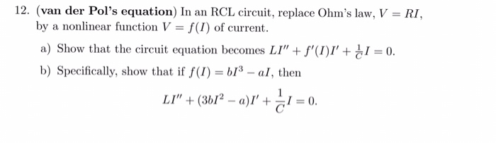 Solved 12. (van der Pol's equation) In an RCL circuit, | Chegg.com