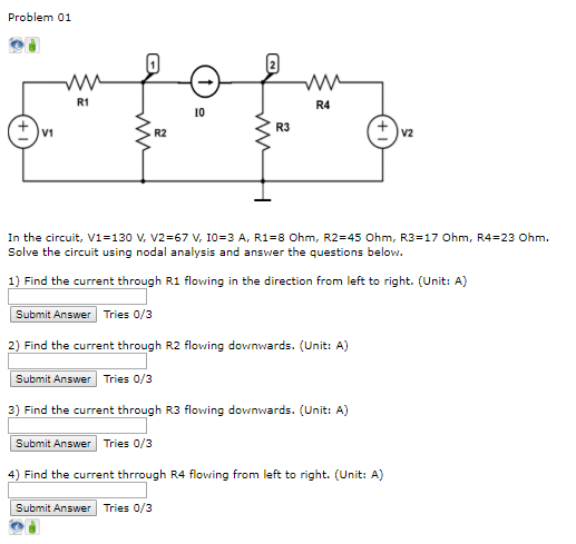 Solved Problem 01 R1 R4 10 R3 V1 R2 V2 In the circuit, | Chegg.com