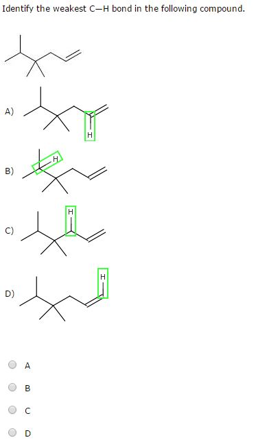 Solved Identify the weakest C-H bond in the following | Chegg.com