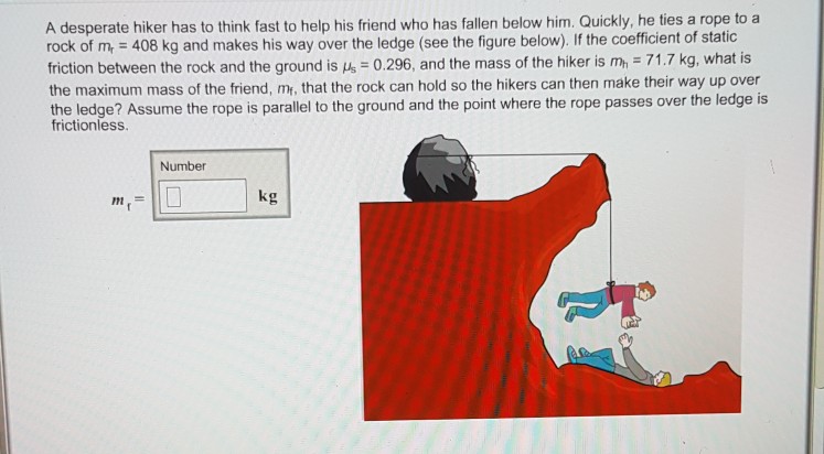 Solved A desperate hiker has to think fast to help his | Chegg.com