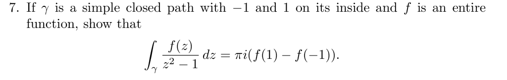 Solved 7. If γ is a simple closed path with-1 and 1 on its | Chegg.com