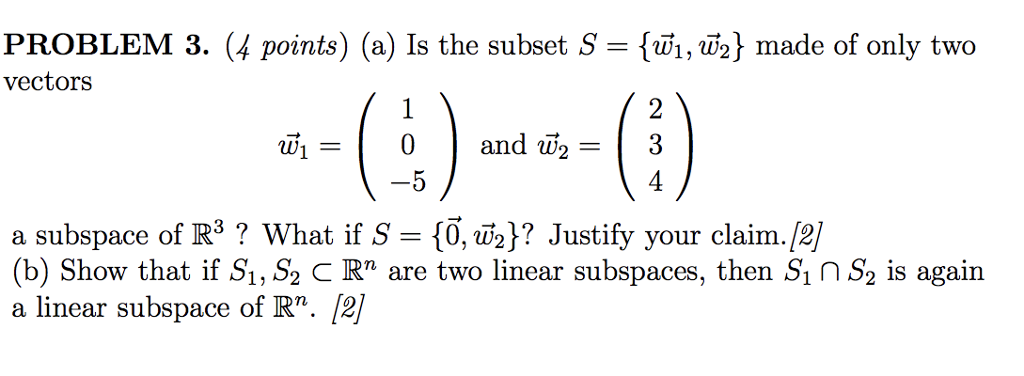 Solved PROBLEM 3, (4 points) (a) Is the subset S = {wi,w2} | Chegg.com