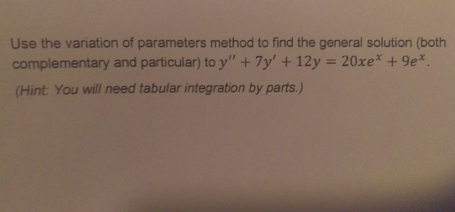Solved Use the variation of parameters method to find the | Chegg.com