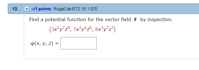 Solved Find a potential function for the vector field F by | Chegg.com
