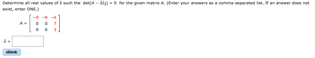 Solved Determine all real values of lambda such the det (A - | Chegg.com